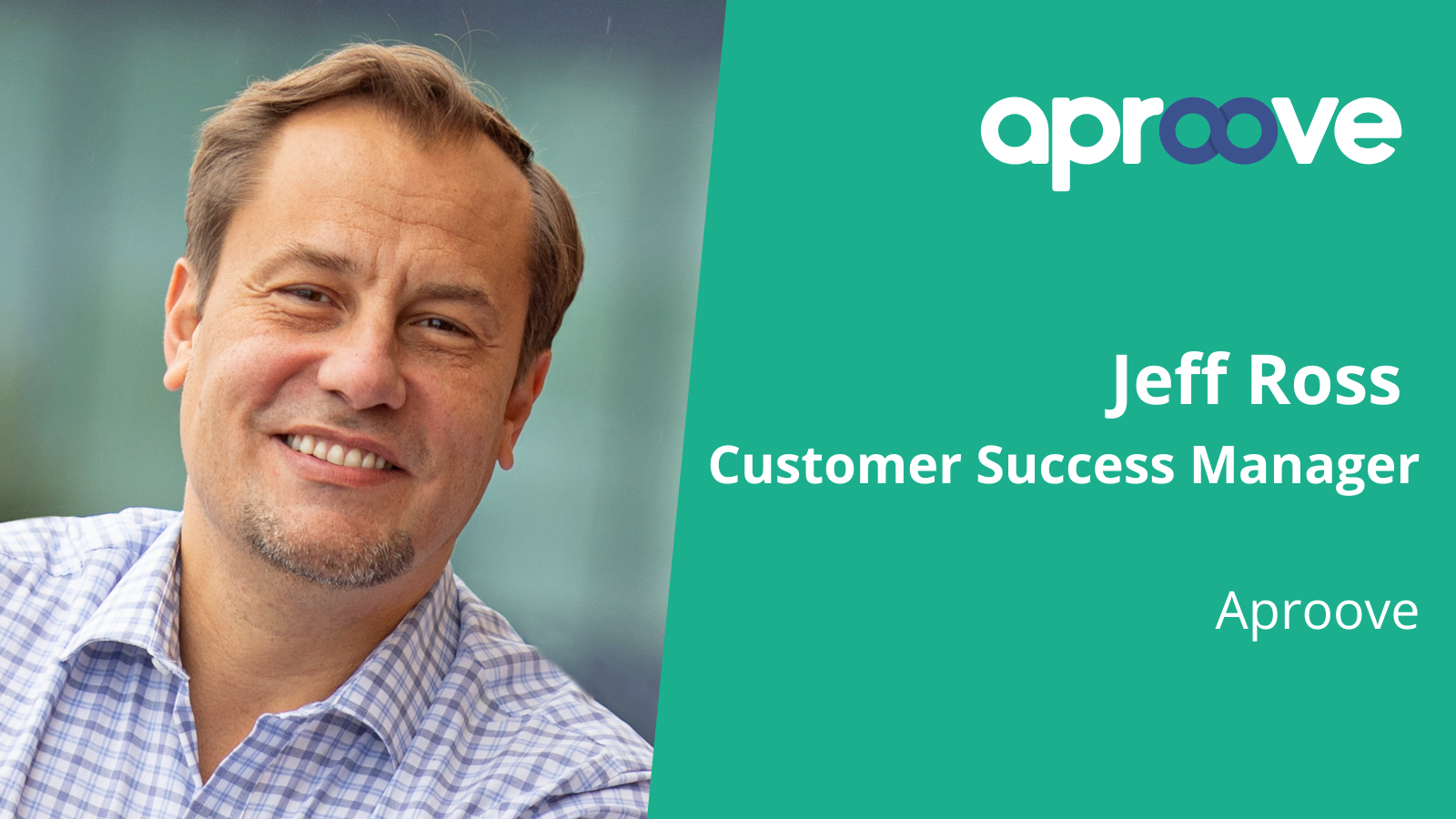 Meet Jeff Ross - Customer Success Manager, Aproove